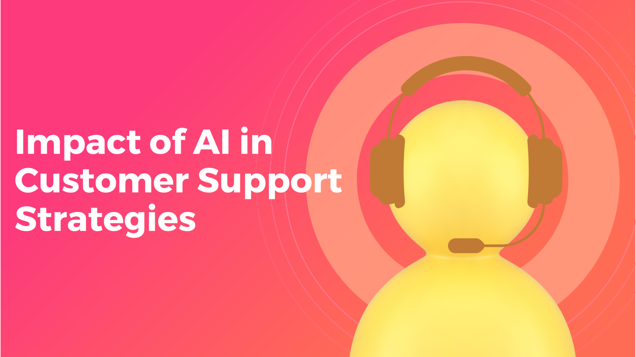 Impact of AI on Customer Support Strategies - ITS